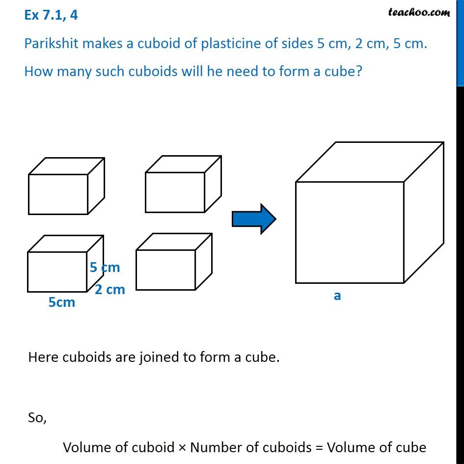 Ex 6.1, 4 - Parikshit makes a cuboid of plasticine of sides 5 cm, 2 cm Ex 6.1, 4 - Parikshit makes a cuboid of plasticine of sides 5 cm, 2 cm