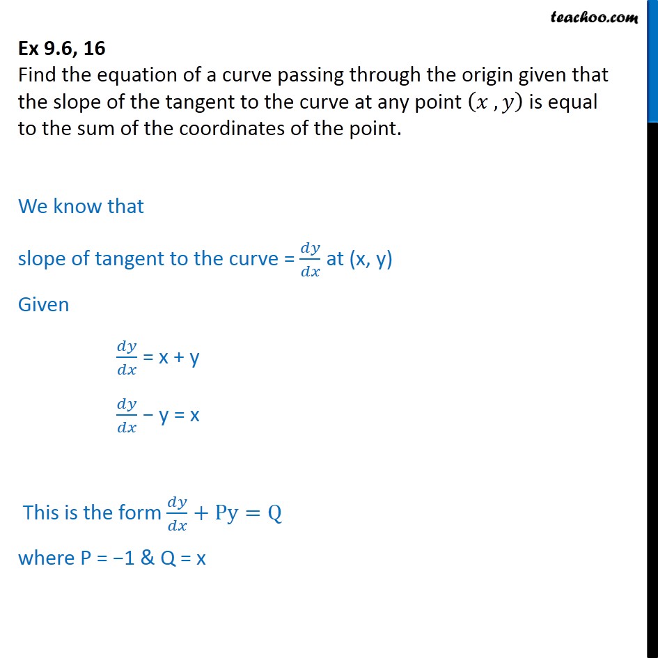 Ex 9.6, 16 - Find equation of a curve passing through origin Ex 9.6, 16 - Find equation of a curve passing through origin
