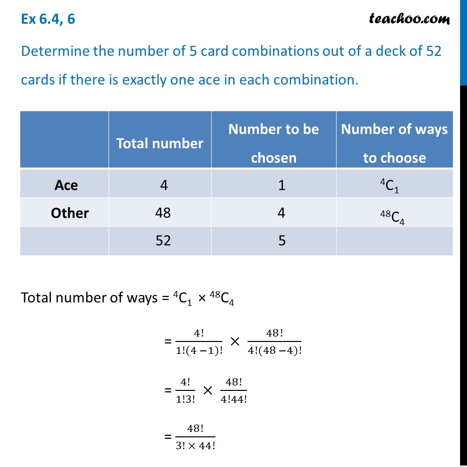 Ex 6.4, 6 - Determine number of 5 card combinations if exactly one ace Ex 6.4, 6 - Determine number of 5 card combinations if exactly one ace