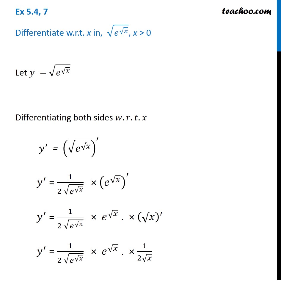 Ex 5.4, 7 - Differentiate root e root x - Chapter 5 NCERT Ex 5.4, 7 - Differentiate root e root x - Chapter 5 NCERT