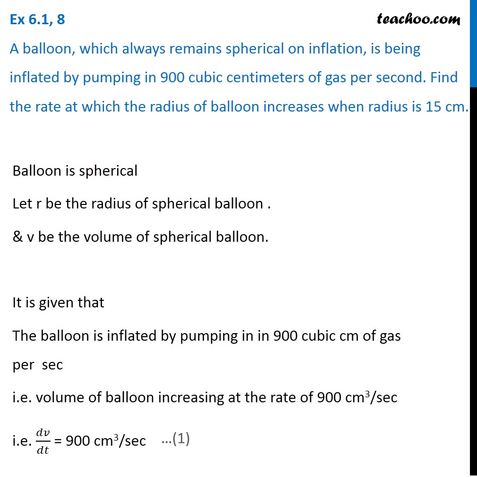 Ex 6.1, 8 - A balloon is being inflated by pumping in 900 cubic Ex 6.1, 8 - A balloon is being inflated by pumping in 900 cubic